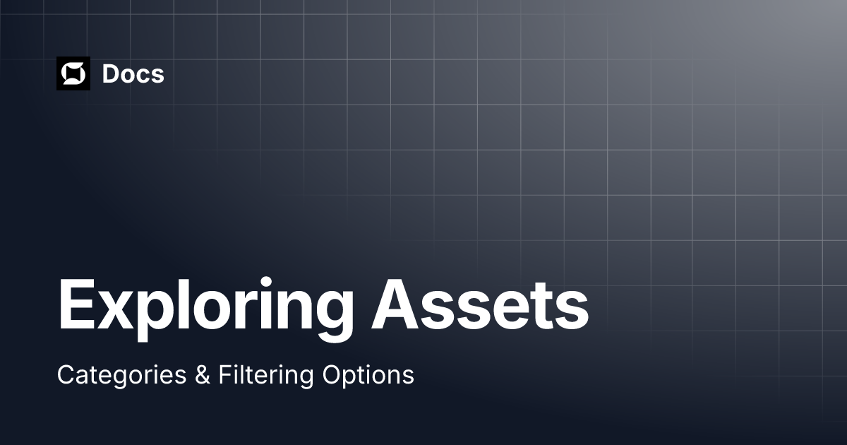 Exploring Assets | Docs