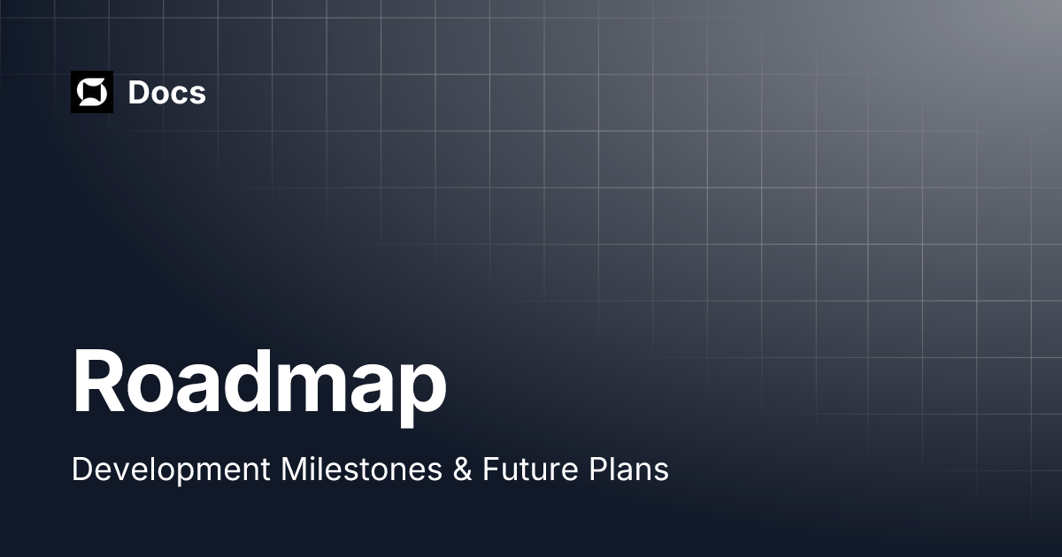Roadmap | Docs